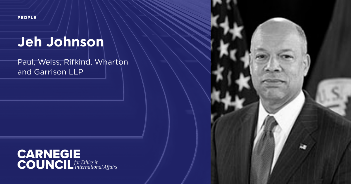 Jeh Johnson | Carnegie Council for Ethics in International Affairs