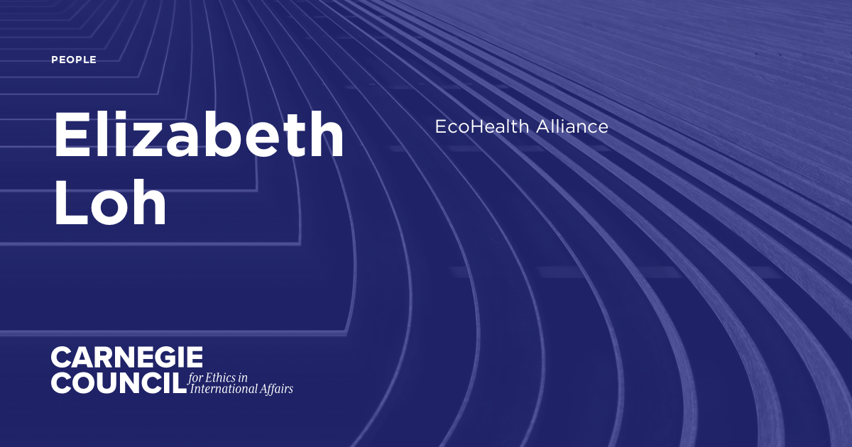 Elizabeth Loh | Carnegie Council for Ethics in International Affairs