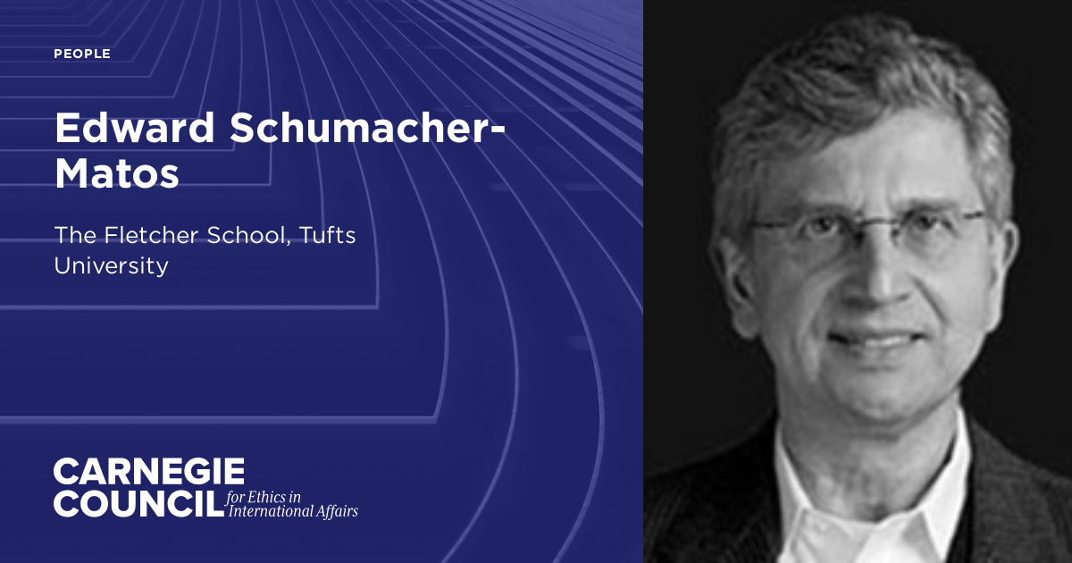 Edward Schumacher-Matos | Carnegie Council for Ethics in International ...