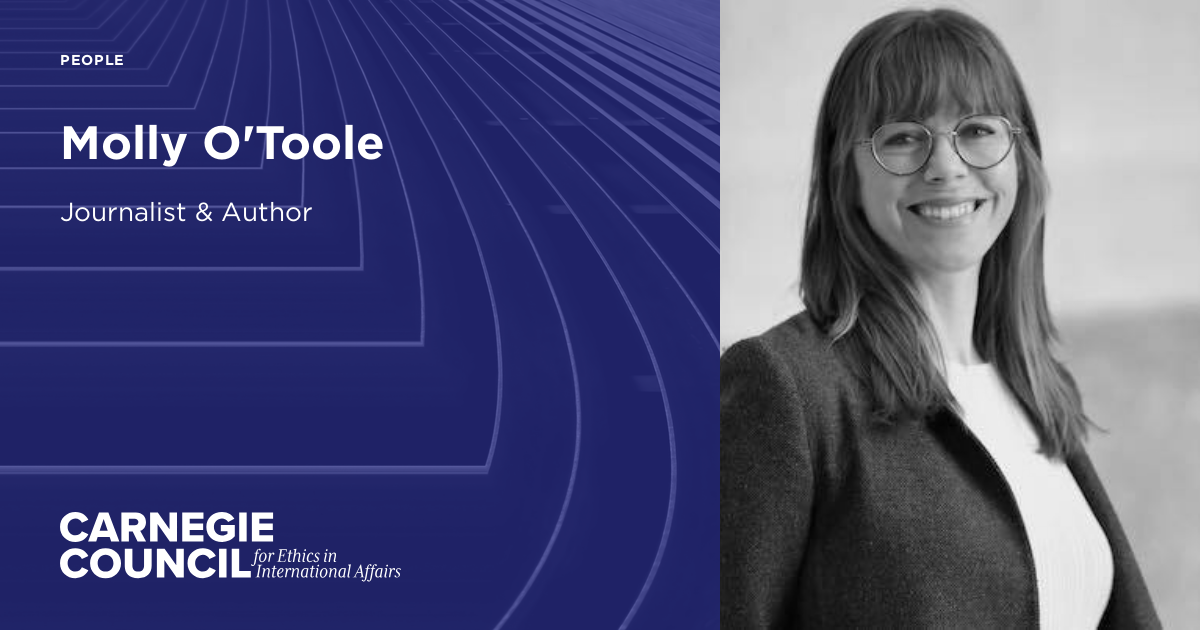 Molly O'Toole | Carnegie Council for Ethics in International Affairs