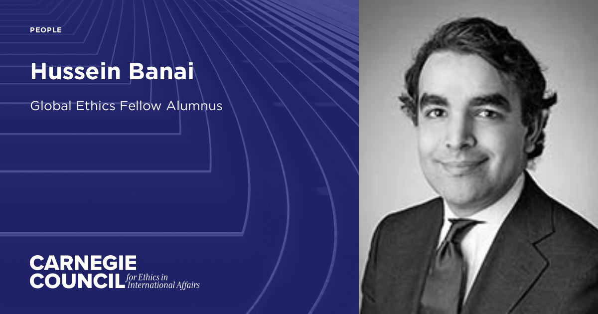 Hussein Banai | Carnegie Council for Ethics in International Affairs