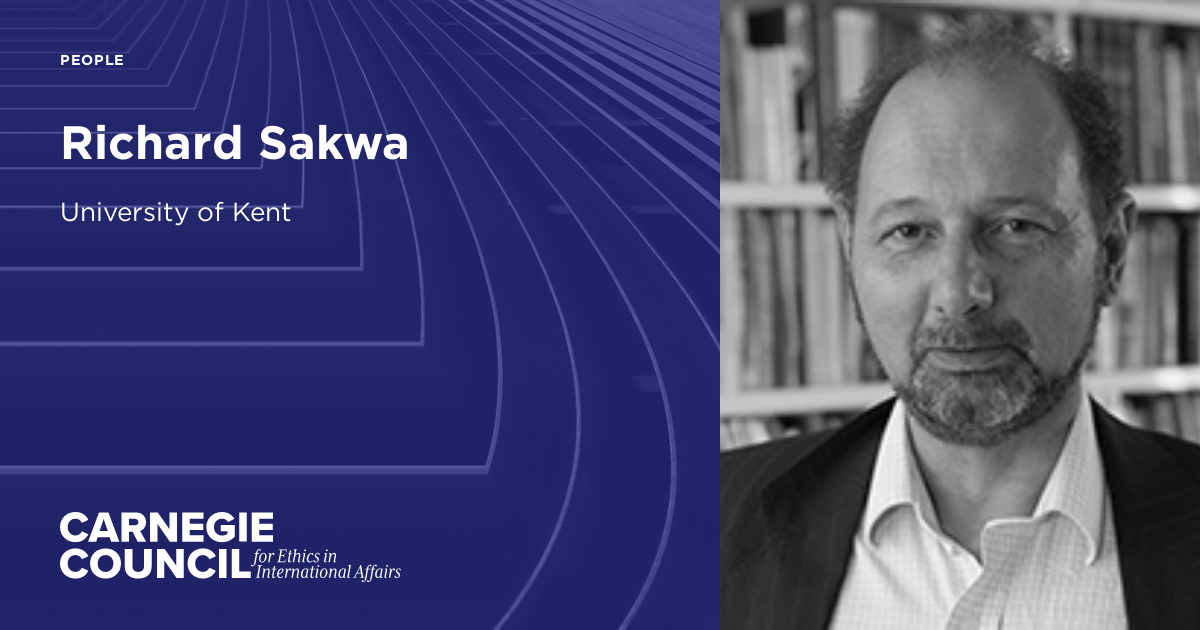 Richard Sakwa | Carnegie Council for Ethics in International Affairs