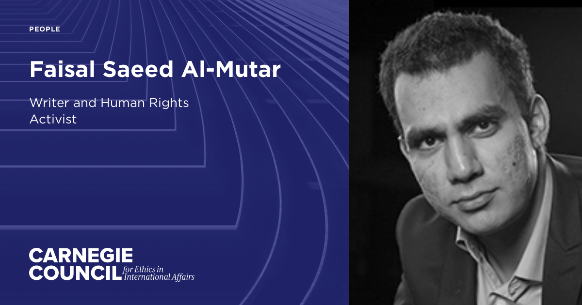 Faisal Saeed Al-Mutar | Carnegie Council for Ethics in International ...