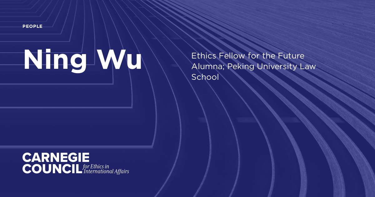 Ning Wu | Carnegie Council for Ethics in International Affairs