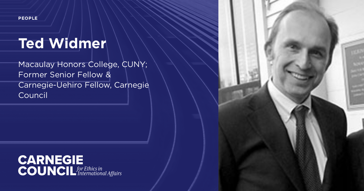 Ted Widmer | Carnegie Council for Ethics in International Affairs