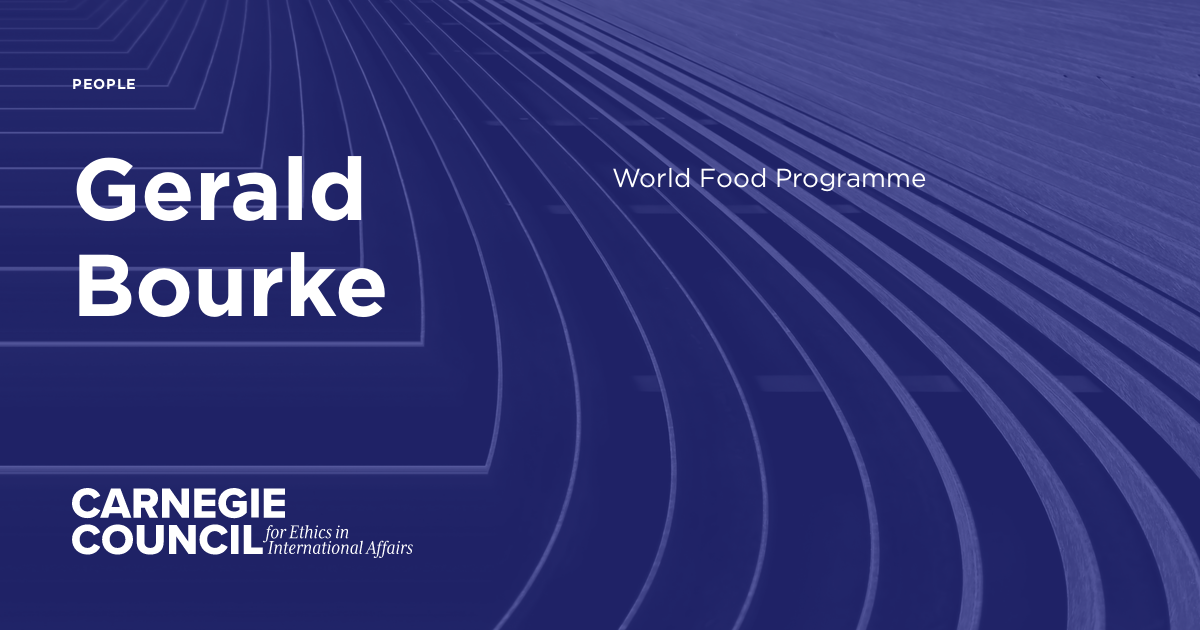 Gerald Bourke | Carnegie Council for Ethics in International Affairs