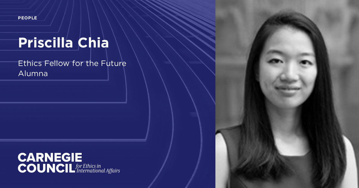 Priscilla Chia | Carnegie Council for Ethics in International Affairs