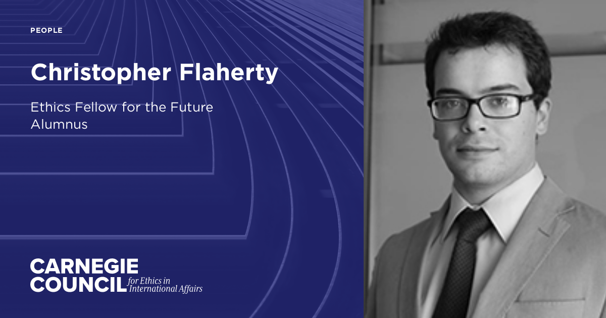 Christopher Flaherty | Carnegie Council for Ethics in International Affairs