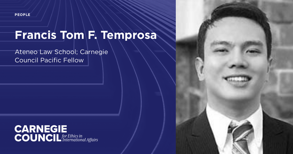 Francis Tom F. Temprosa | Carnegie Council for Ethics in International ...