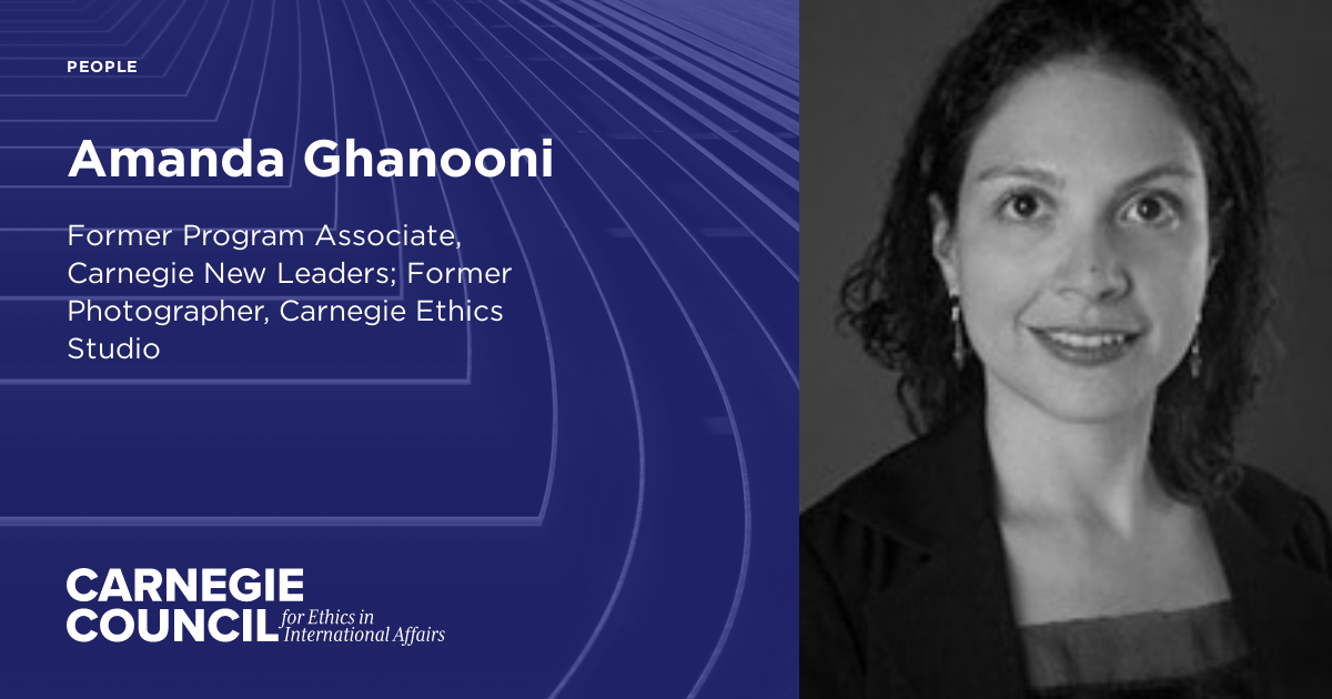 Amanda Ghanooni | Carnegie Council for Ethics in International Affairs