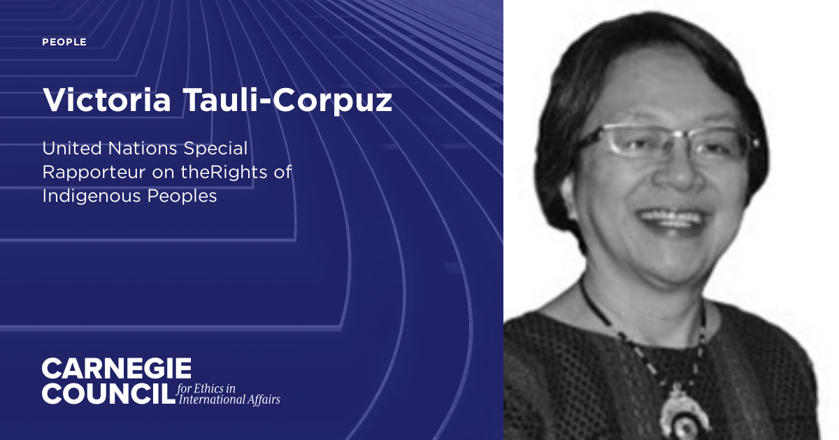 Victoria Tauli-Corpuz | Carnegie Council for Ethics in International ...
