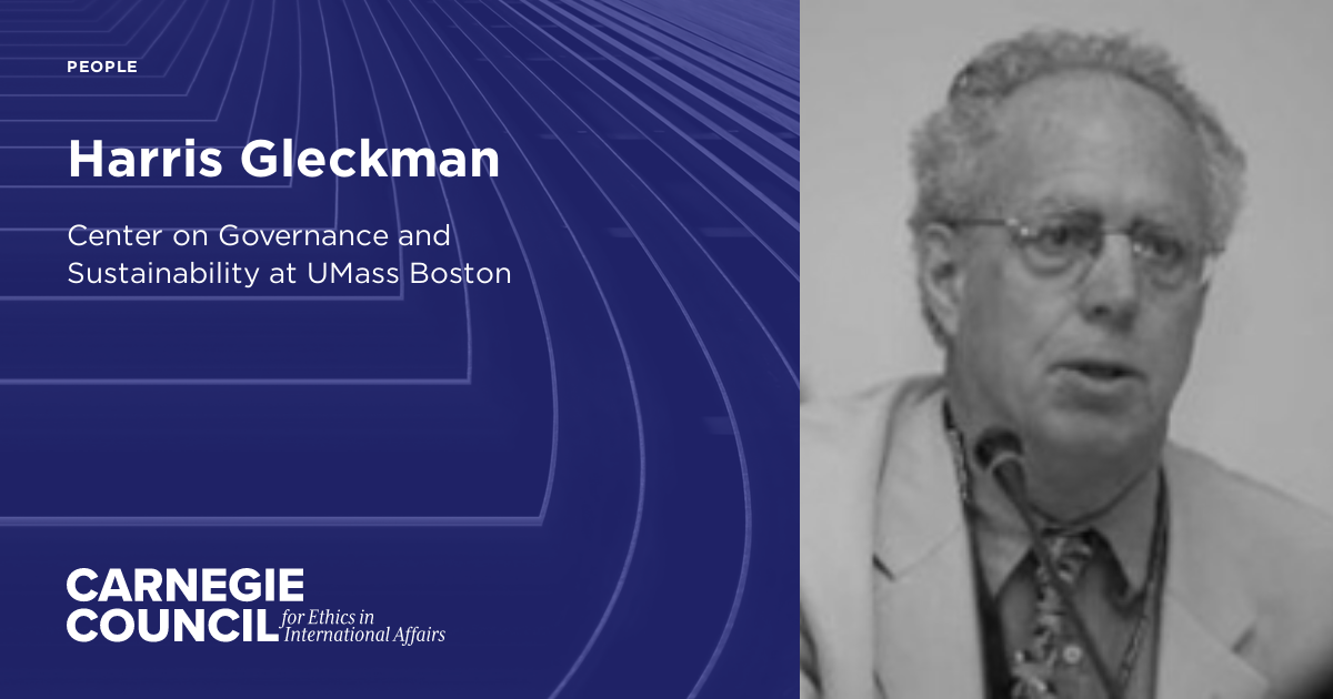 Harris Gleckman | Carnegie Council for Ethics in International Affairs