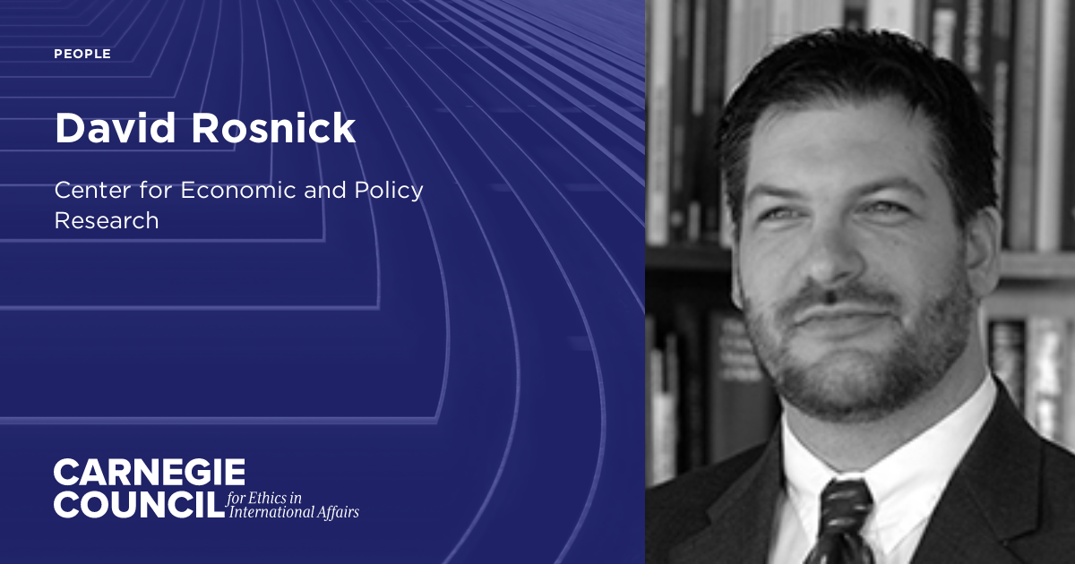 David Rosnick | Carnegie Council for Ethics in International Affairs