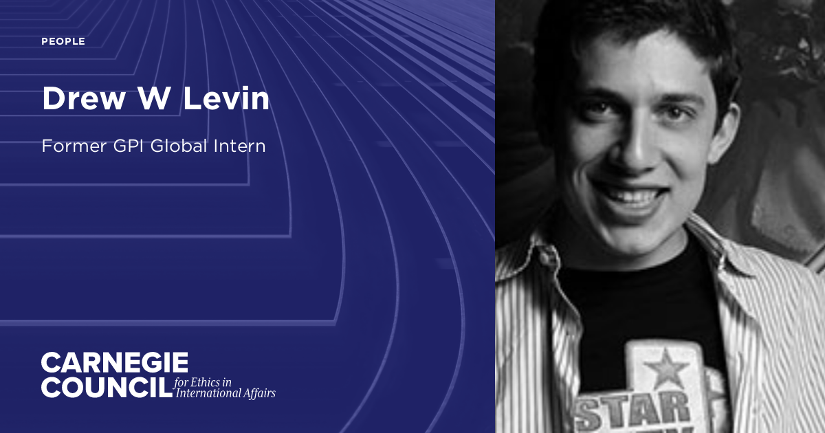 Drew W Levin | Carnegie Council for Ethics in International Affairs