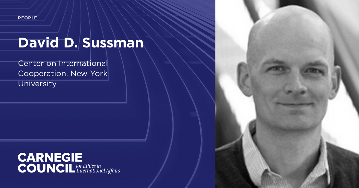 David D. Sussman | Carnegie Council for Ethics in International Affairs