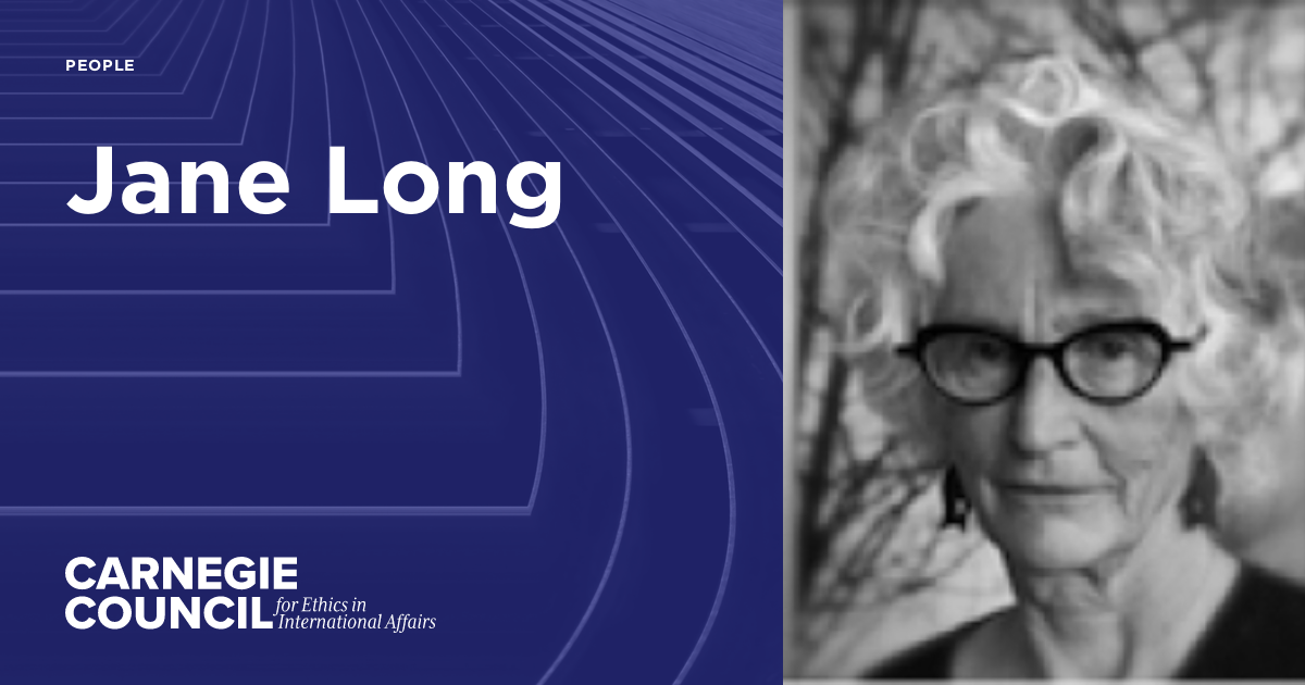 Jane Long | Carnegie Council for Ethics in International Affairs