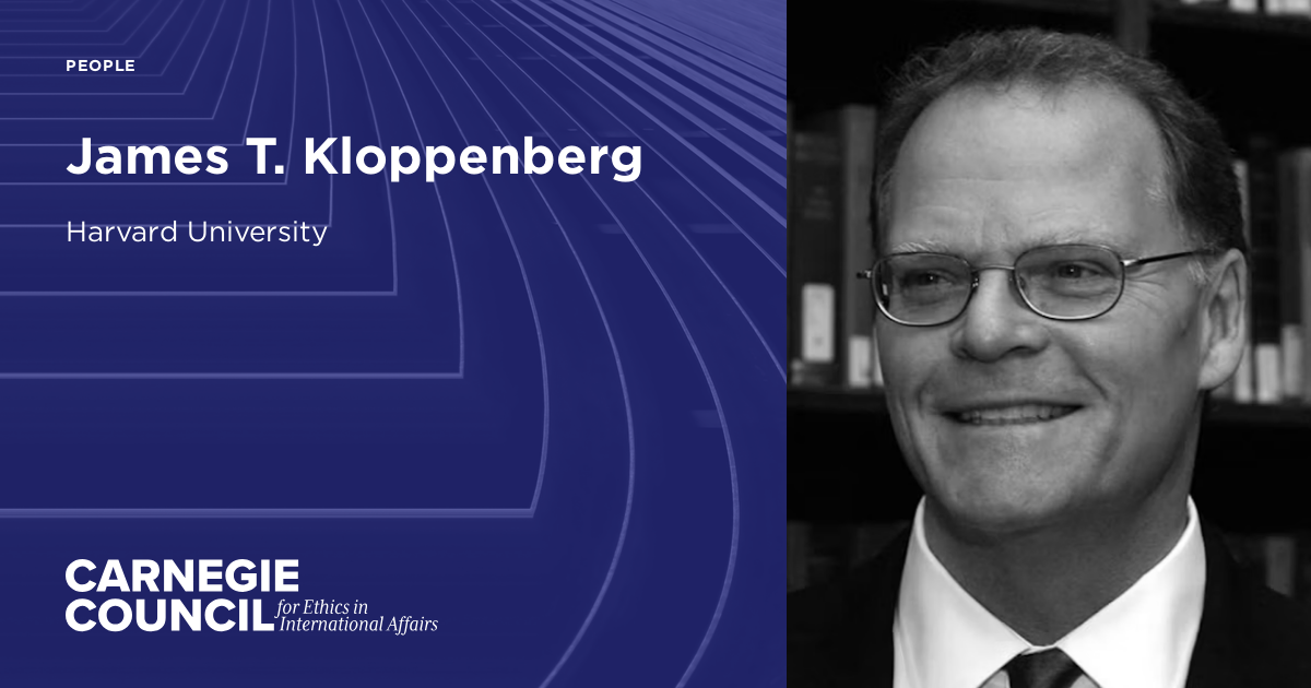 James T. Kloppenberg | Carnegie Council for Ethics in International Affairs