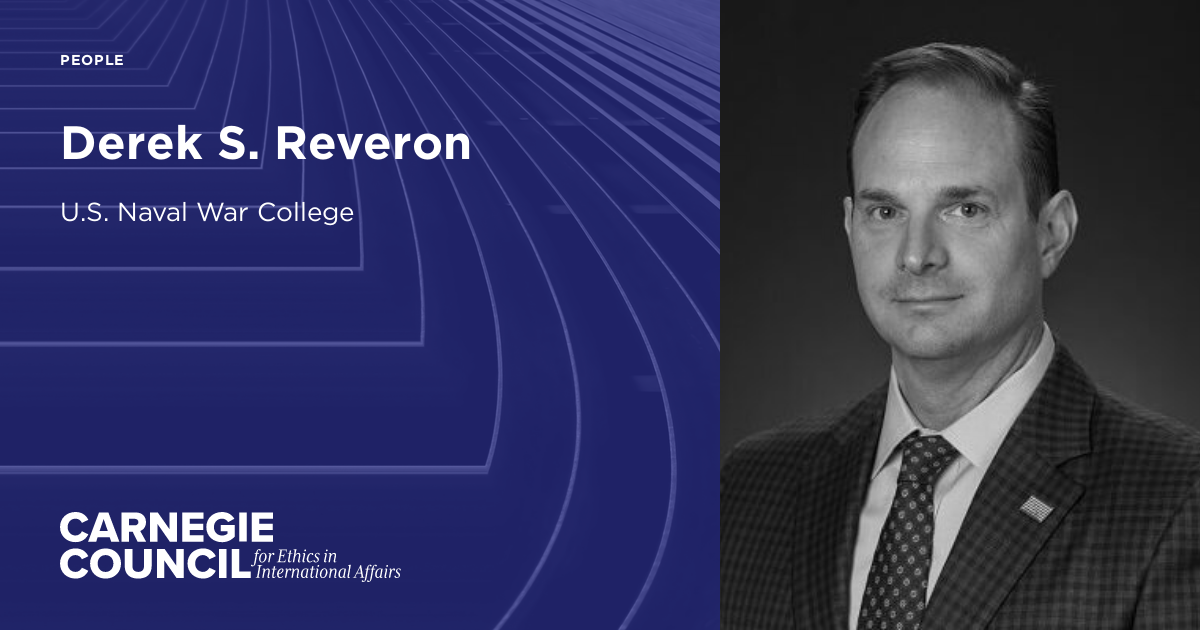 Derek S. Reveron | Carnegie Council for Ethics in International Affairs