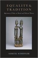 Equality and Tradition: Questions of Value in Moral and Political ...